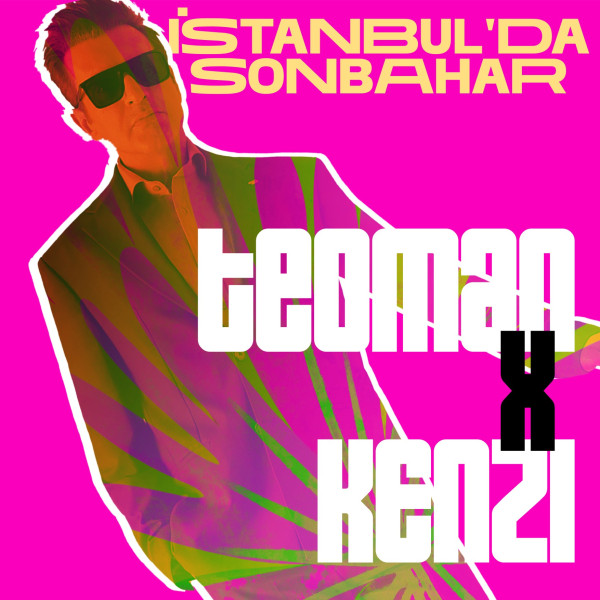 teoman - albümler - i̇stanbul'da sonbahar (kenzi̇ reworks) - 2025
